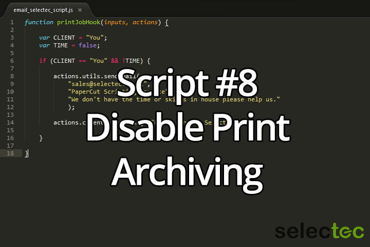 Papercut Print Script Of The Month 8 Disable Print Archiving 1849